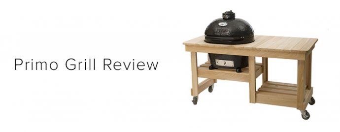 Primo Grill Review - Home & Hearth Outfitters